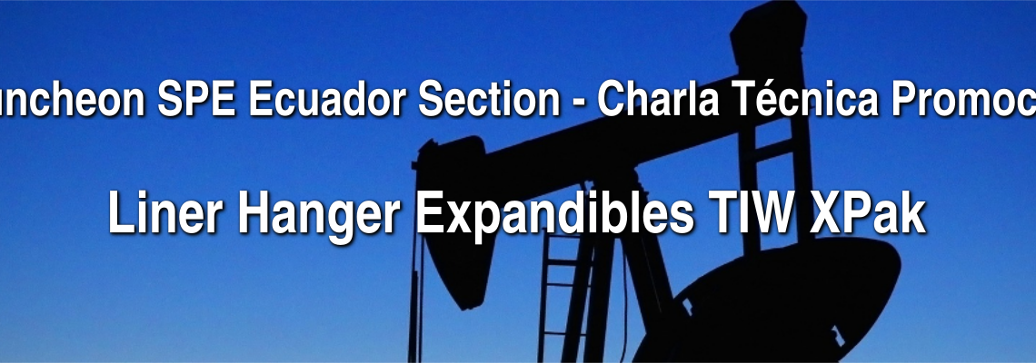 2° Luncheon SPE Ecuador Section - Charla Técnica Promocional: Liner ...